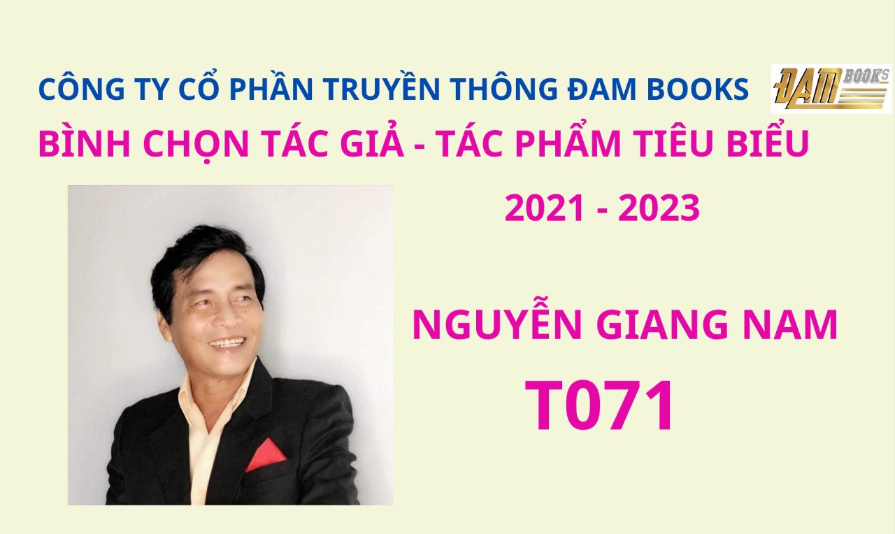 Nguyễn Giang Nam - T071: Bình chọn Tác giả & Tác phẩm tiêu biểu 2021 - 2023 - ĐAM BOOKS MEDIA